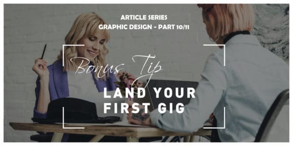 Bonus Tip: How To Find Your First Gig
