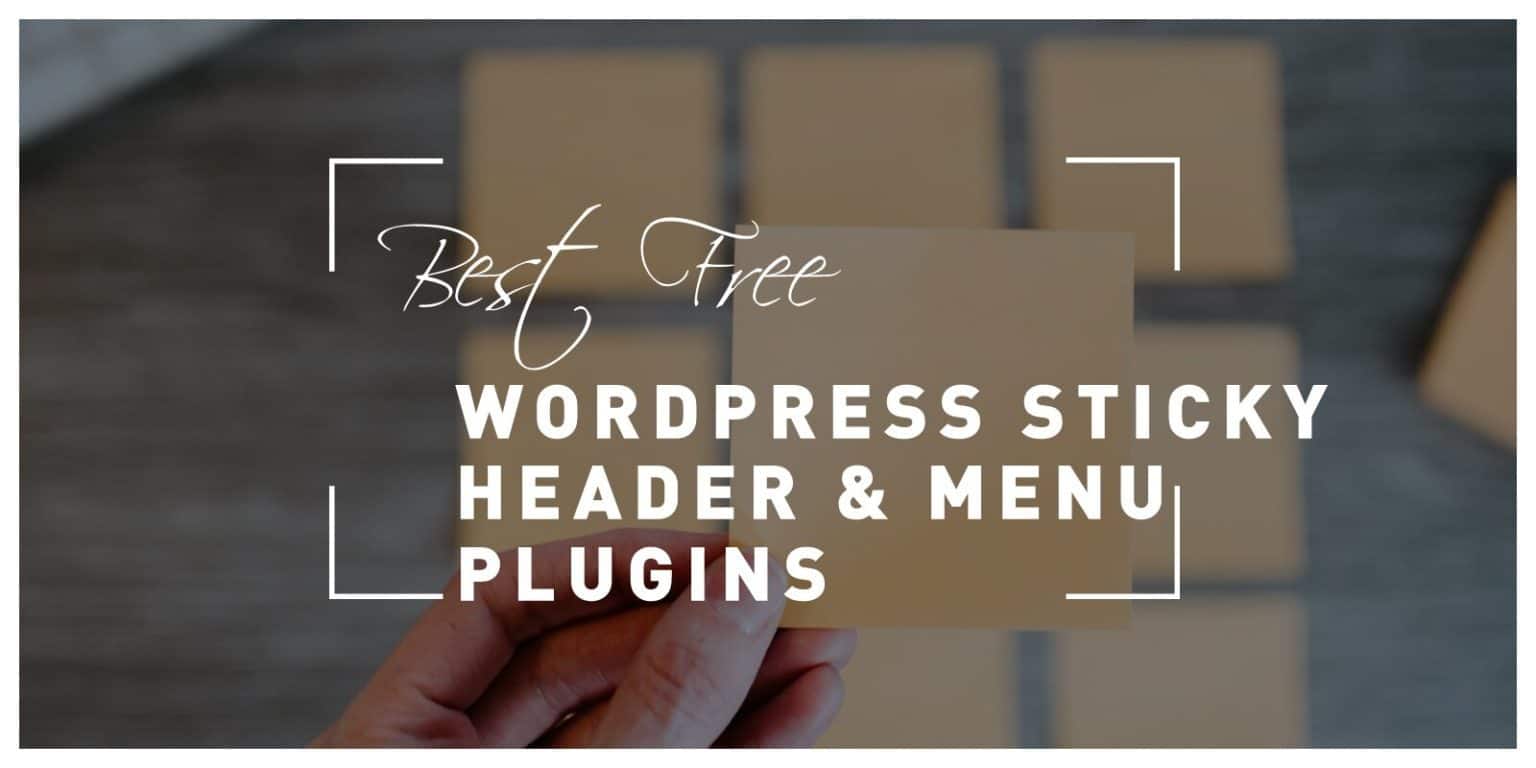 5 Best Free WordPress Sticky Header & Menu Plugins: Improve Website Navigation Without Spending ...