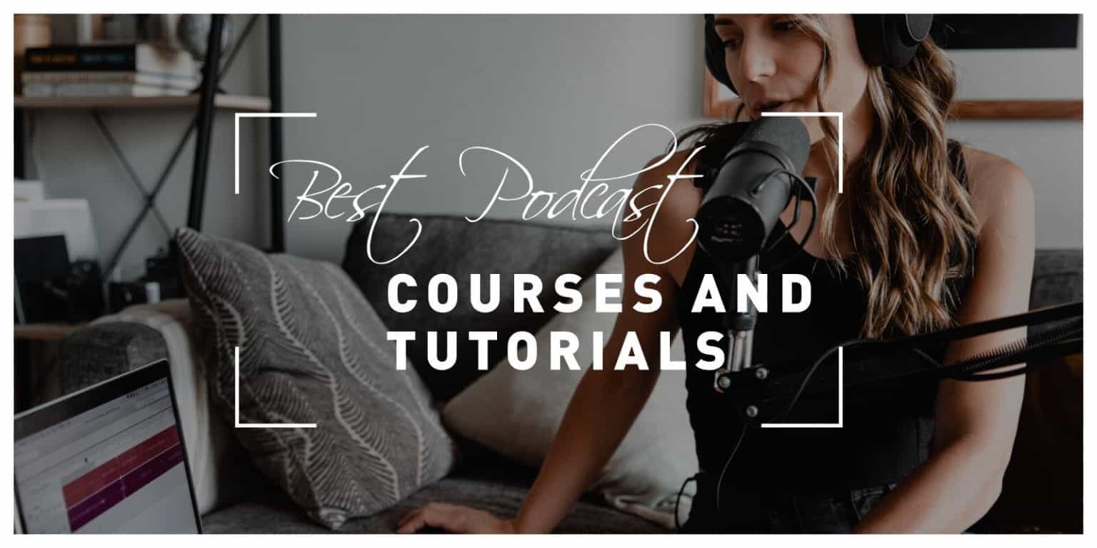 Best Podcast Courses and Tutorials That Will Teach You How to Become ...