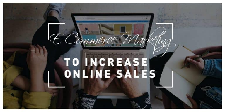 Eight E-Commerce Marketing Ideas to Increase Online Sales