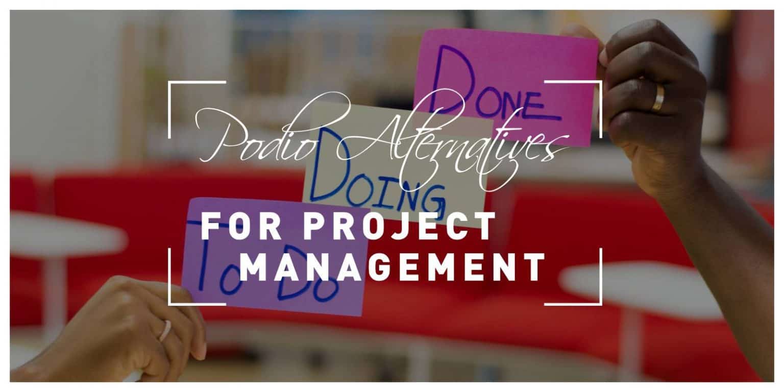 Five Best Podio Alternatives for Project Management in 2022