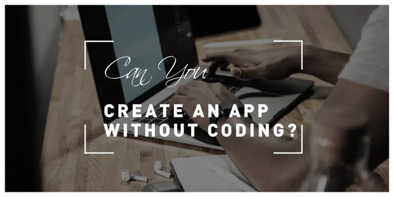 Can You Create an App Without Coding?